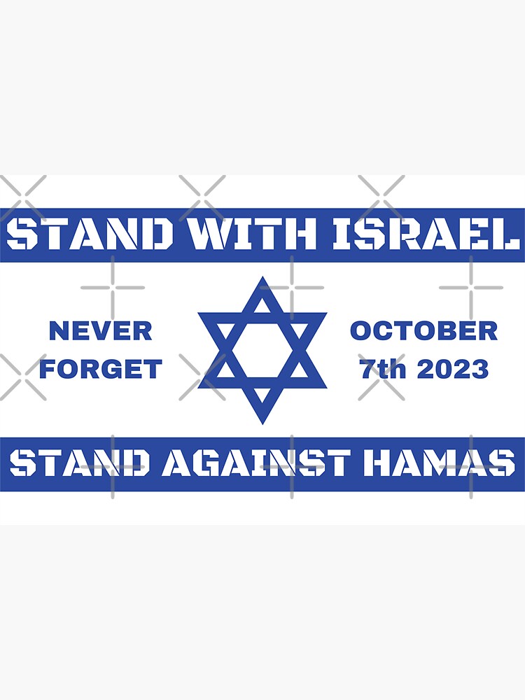 "Stand With Israel Stand Against Hamas Never Forget October 7 2023 ...
