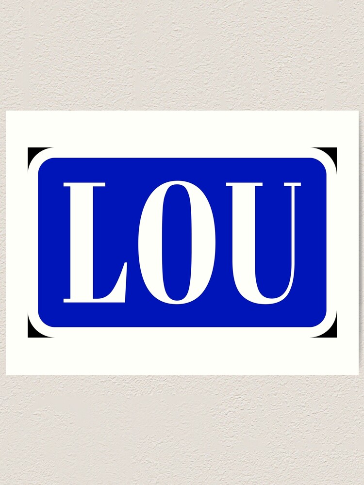 "Lou Name" Art Print for Sale by jeallan | Redbubble