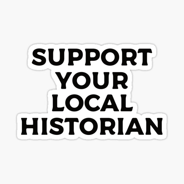 Historian Merch & Gifts for Sale | Redbubble