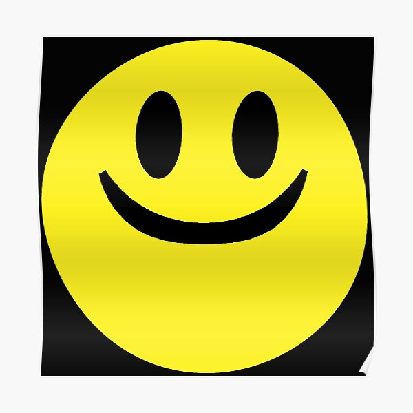 "Smile the end is near" Poster for Sale by MARTYMAGUS1 | Redbubble