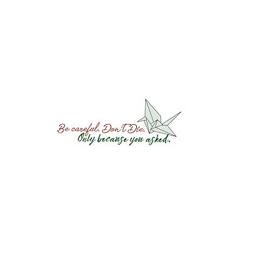 "Manacled Paper Crane Quote" Sticker for Sale by SiriuslyShawni | Redbubble