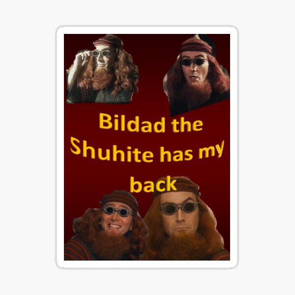 "Bildad the Shuhite has my back" Sticker for Sale by RahelSidler ...