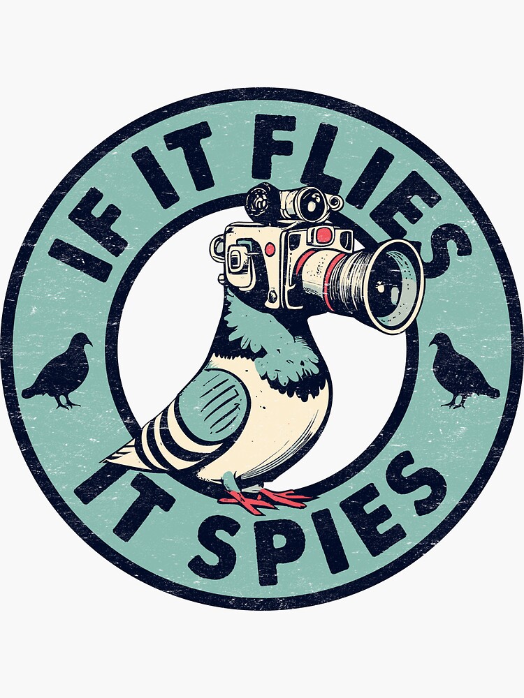 "If It Flies It Spies - Funny Birds Are not Real" Sticker for Sale by ...