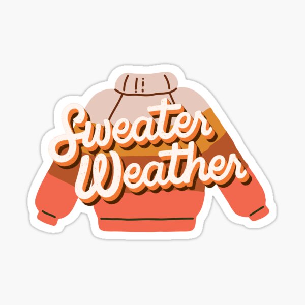 "Sweater weather" Sticker for Sale by ByFaithDesigns | Redbubble