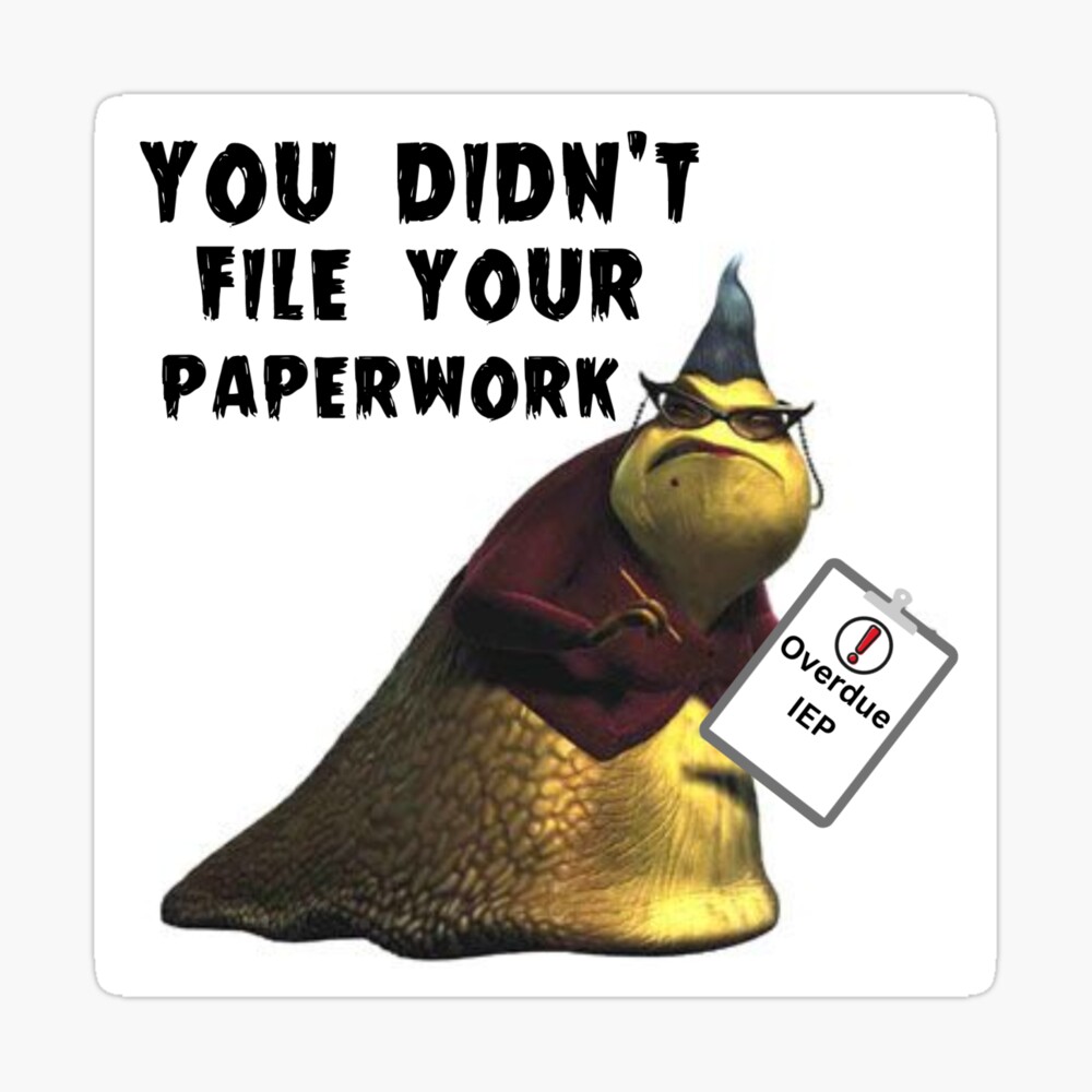 You Didn't File Your Paperwork