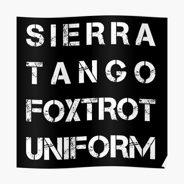 "NATO Phonetic Alphabet - STFU - Sierra Tango Foxtrot Uniform" Poster ...