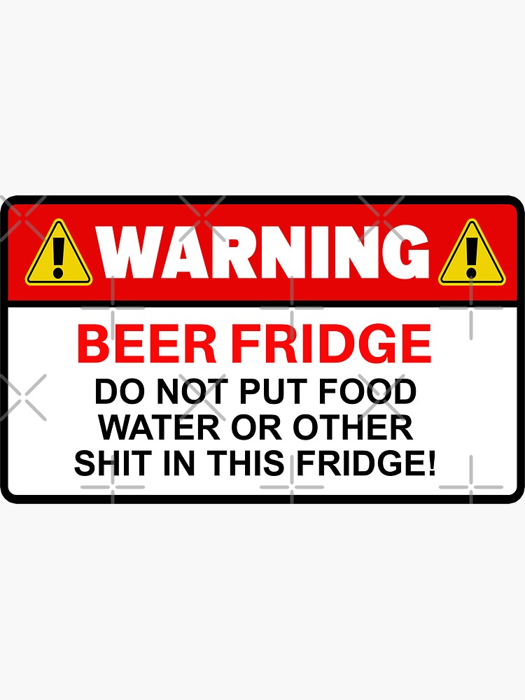 "Funny Warning Sign, beer fridge" Sticker for Sale by Kavindo | Redbubble