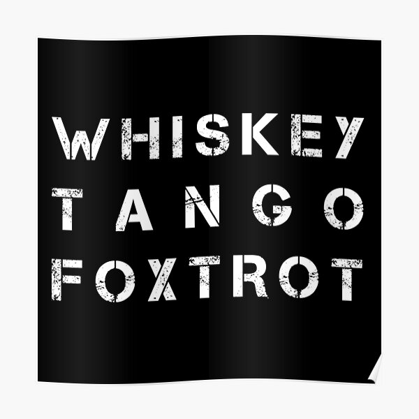 "NATO Phonetic Alphabet - WTF - Whiskey Tango Foxtrot" Poster by ...