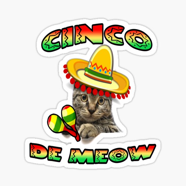 Cinco De Meow Kitty Cat Sombrero Maracas Mexican Fun Sticker By