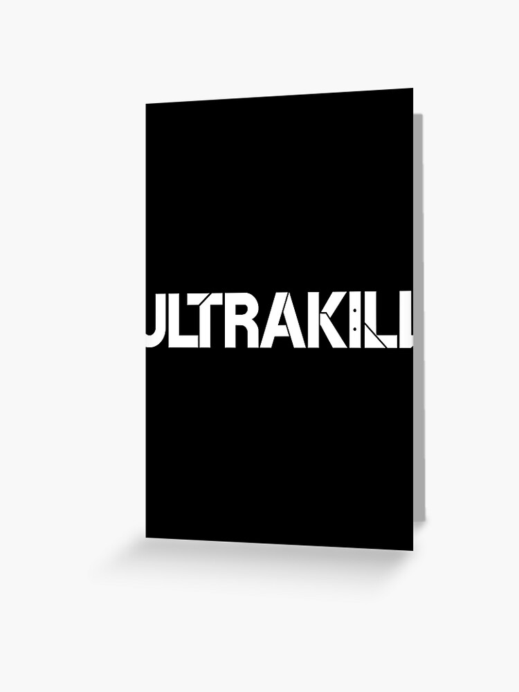 "Ultrakill HD Logo (Ver. 2)" Greeting Card for Sale by KPopverse2 ...