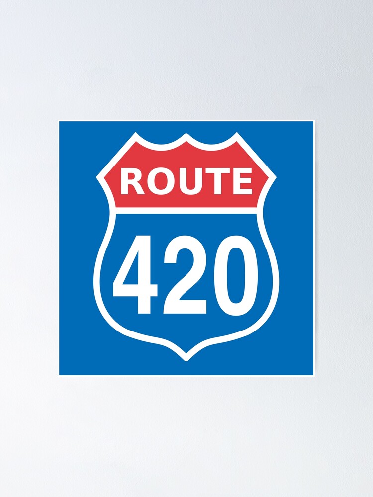 "Route 420 Red Blue White US highway sign" Poster by sumwoman | Redbubble