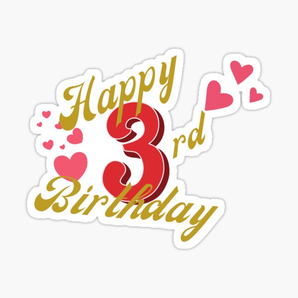 "Happy 3rd birthday" Sticker for Sale by GT-FUN-SHOP | Redbubble