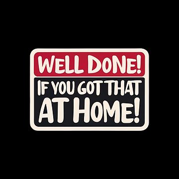 "richard osman well done if you got that home" Sticker for Sale by Rhys ...