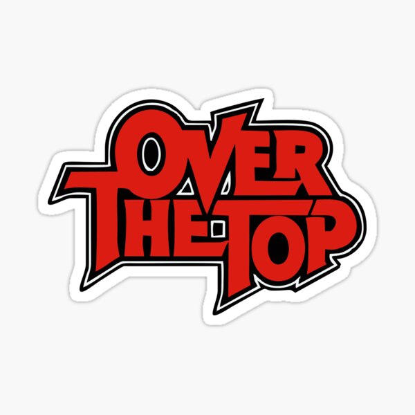 "Over The Top" Sticker for Sale by syelivinadera | Redbubble