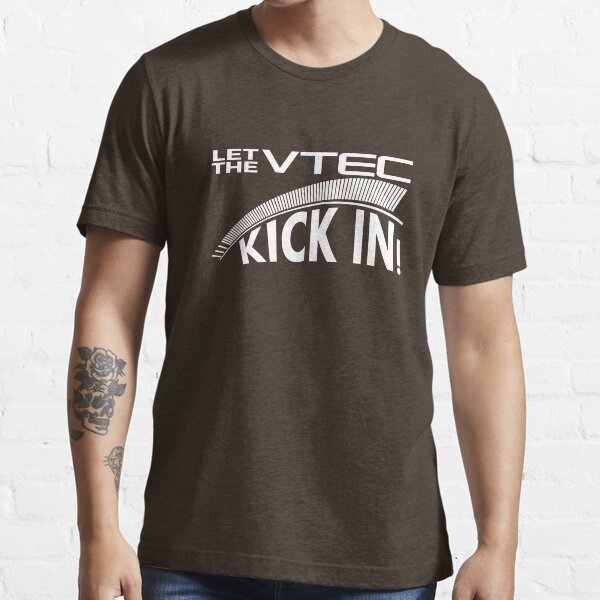 "Let The VTEC Kick In" T-shirt for Sale by YOstickers | Redbubble ...