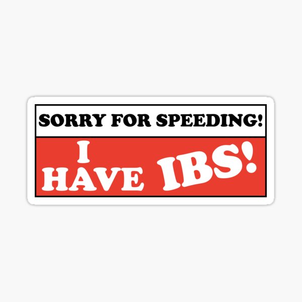"Sorry for speeding, I have IBS! Gen z Bumper" Sticker for Sale by ...