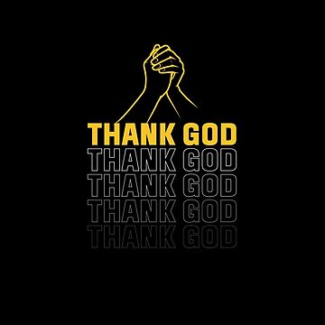 "Thank God" Poster for Sale by Shadydesigner | Redbubble