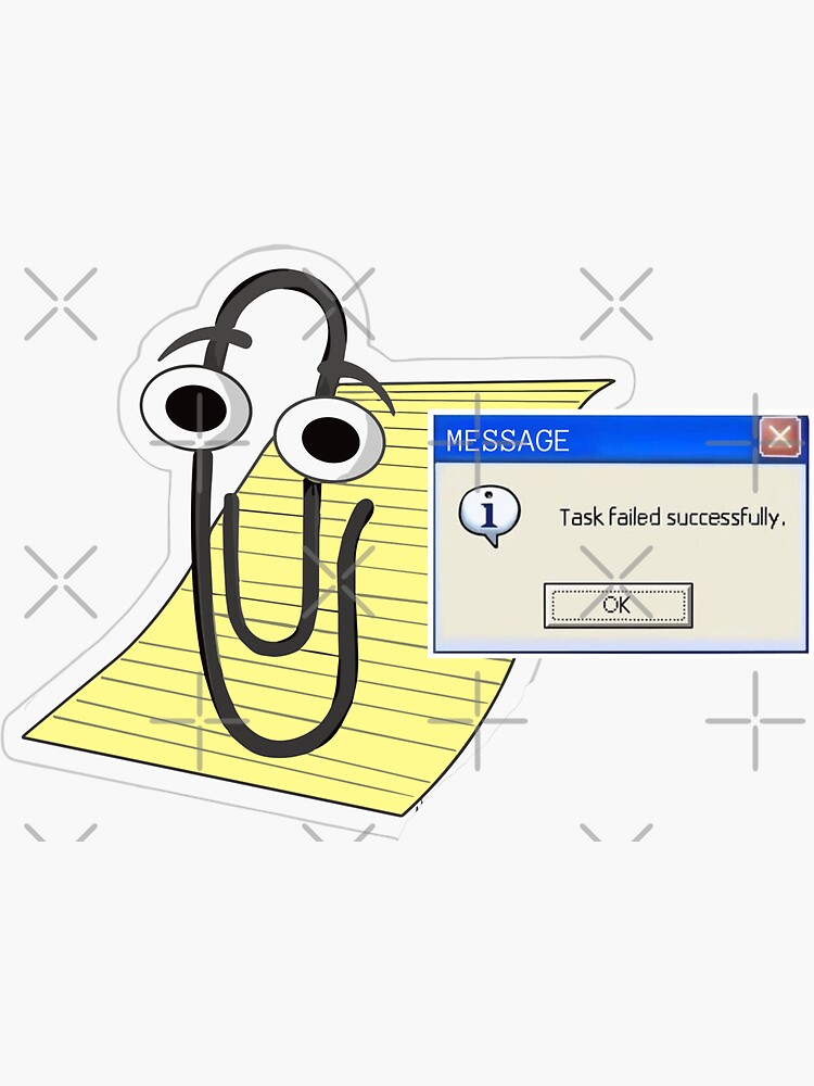 "clippy relaxing assistant task failed sucessfuly 20's nostagia ...