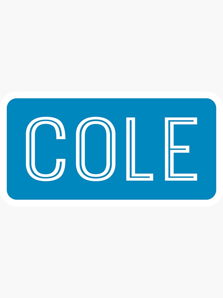 "Cole Name" Sticker for Sale by jeallan | Redbubble