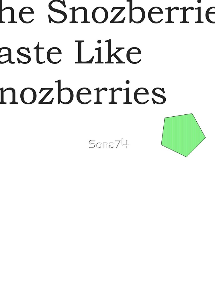 "The Snozberries Taste Like Snozberries" Leggings for Sale by Sona74 ...