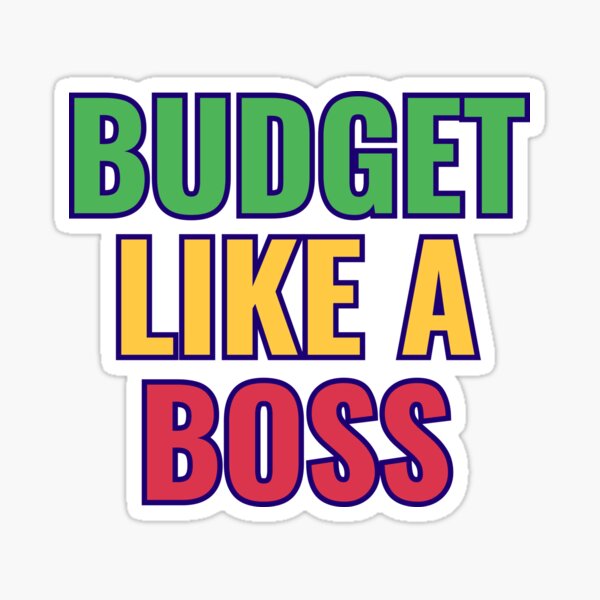 "Budget Like a Boss" Sticker for Sale by DesignDazzles | Redbubble