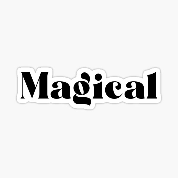 "Magical" Sticker for Sale by MyThemesDesign | Redbubble