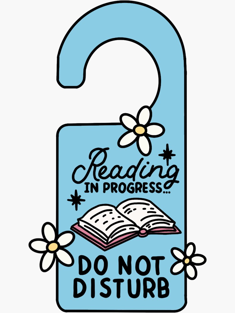 "Reading in progress... do not disturb" Sticker for Sale by bookposhy ...