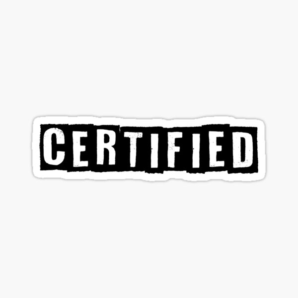 "CERTIFIED" Sticker by AforAwesome | Redbubble