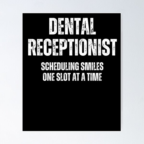 Dental Receptionist Quotes Don't Mess With Me, I Am A Dental Assistant
