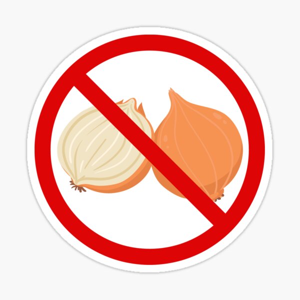 "No Onions Allowed" Sticker for Sale by KKelly42 | Redbubble