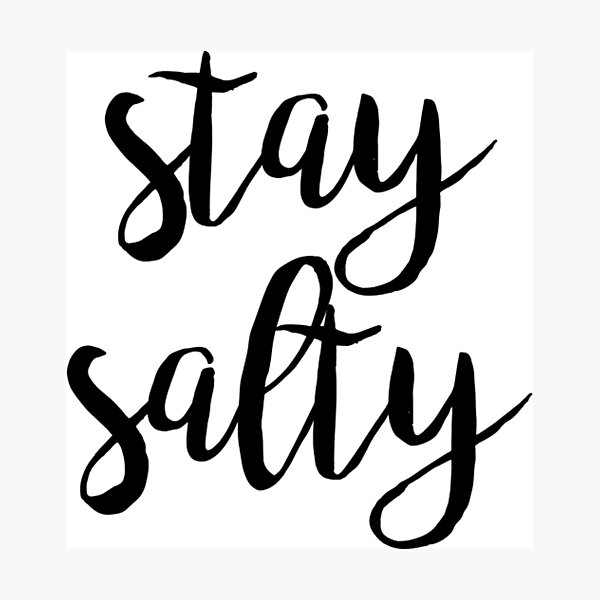 Stay Salty Wall Art | Redbubble