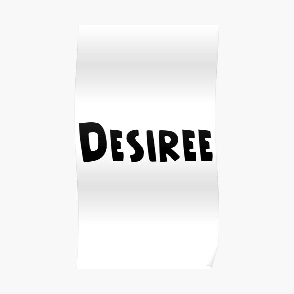 "Desiree" Poster for Sale by Shalomjoy | Redbubble