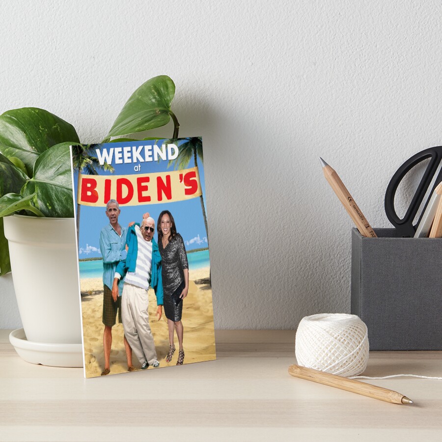 "Weekend at Bidens (pun on weekend at Bernies)" Poster for Sale by Eric ...