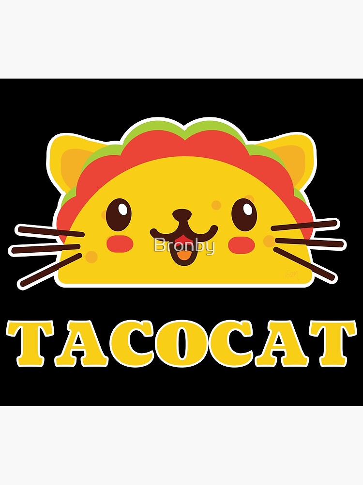 "Taco Cat Cute Tacocat Funny Taco" Poster by Bronby | Redbubble