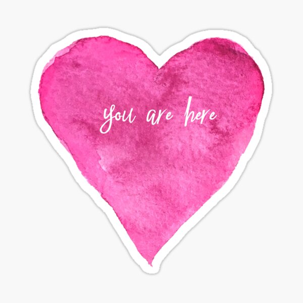 "you are here" Sticker for Sale by HeartZenMinds | Redbubble