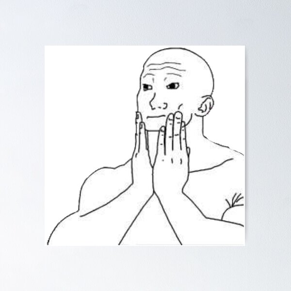 "Feels Good Wojak" Poster for Sale by goon-street | Redbubble