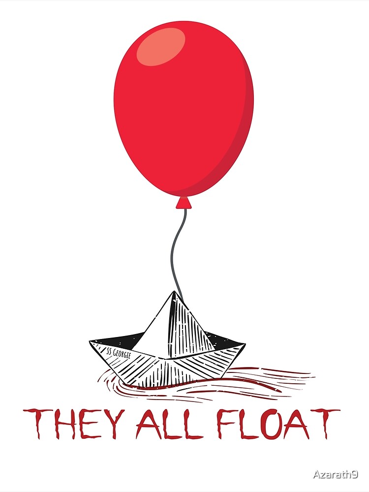 "They All Float" Poster by Azarath9 | Redbubble