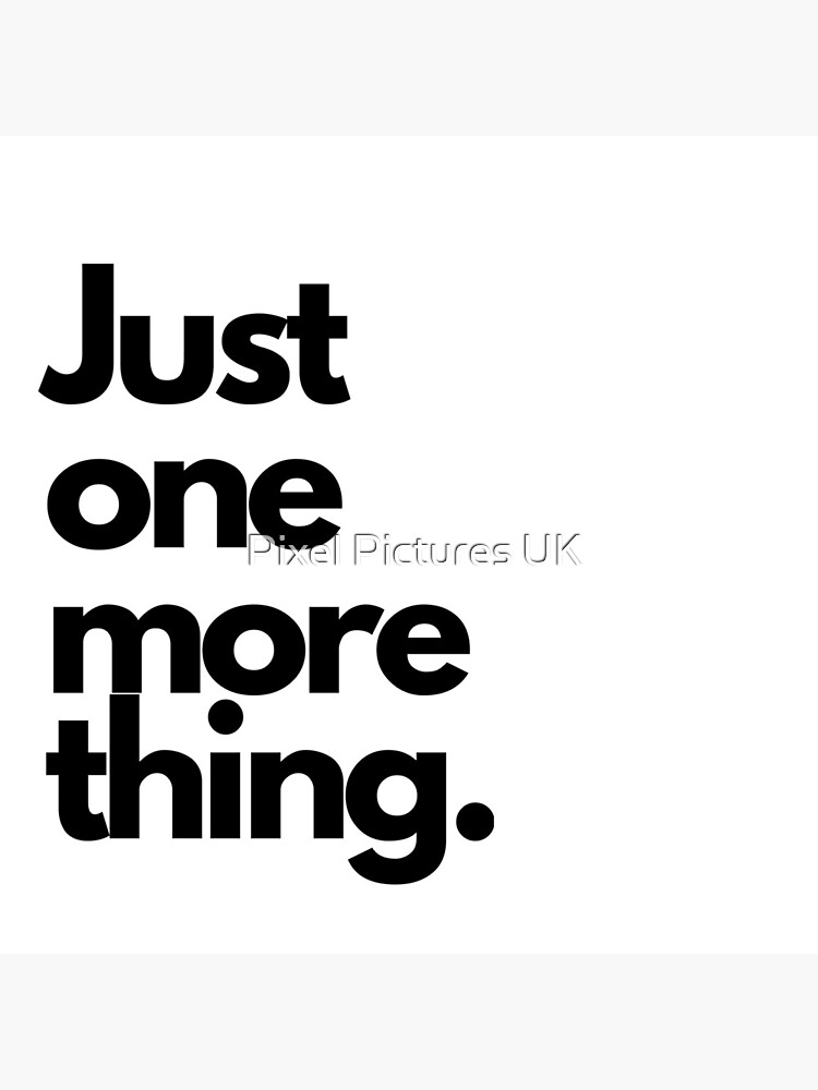 "Just one more thing.." Framed Art Print for Sale by swrecordsuk ...