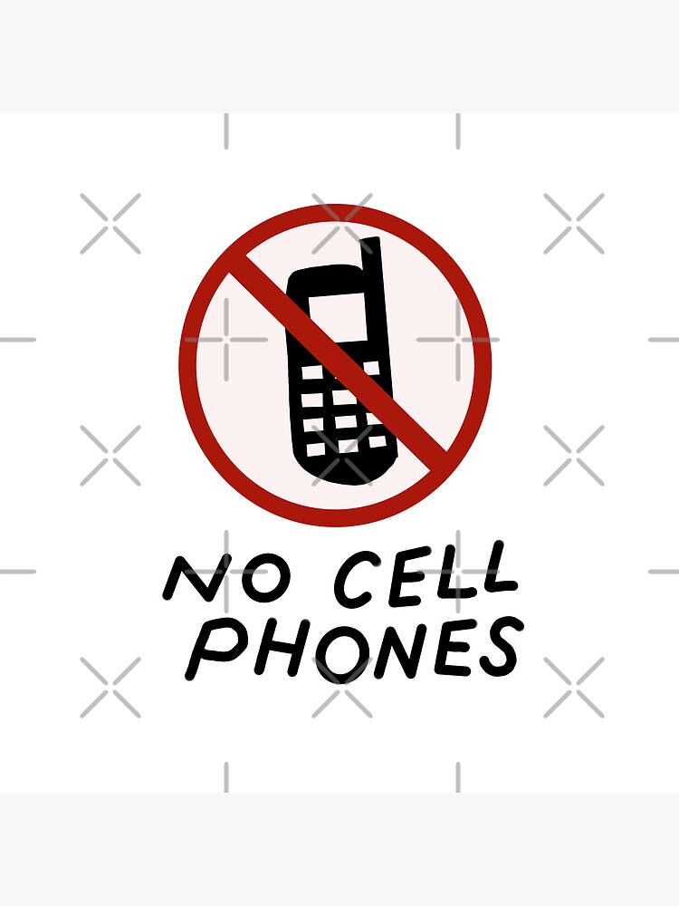 "No cell phones allowed " Poster for Sale by melthemoose | Redbubble
