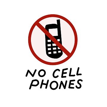 "No cell phones allowed " Poster for Sale by melthemoose | Redbubble