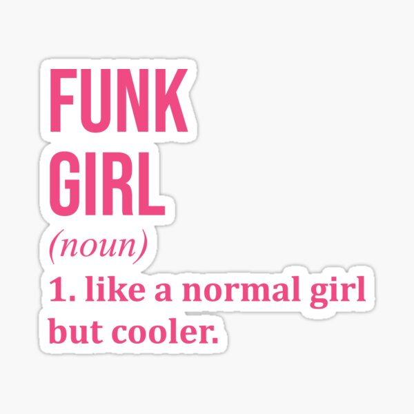 "Funk Girl Definition Funk for Women" Sticker for Sale by XCIV | Redbubble