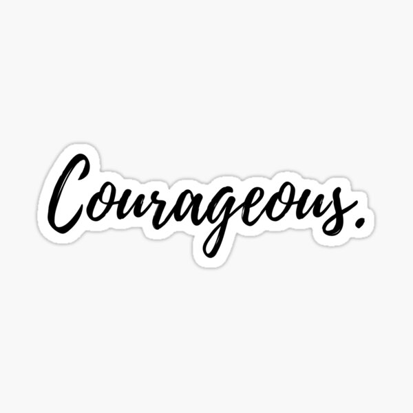 "Courageous Be Strong Courageous Print Courageous Wall Art Be Brave Art ...