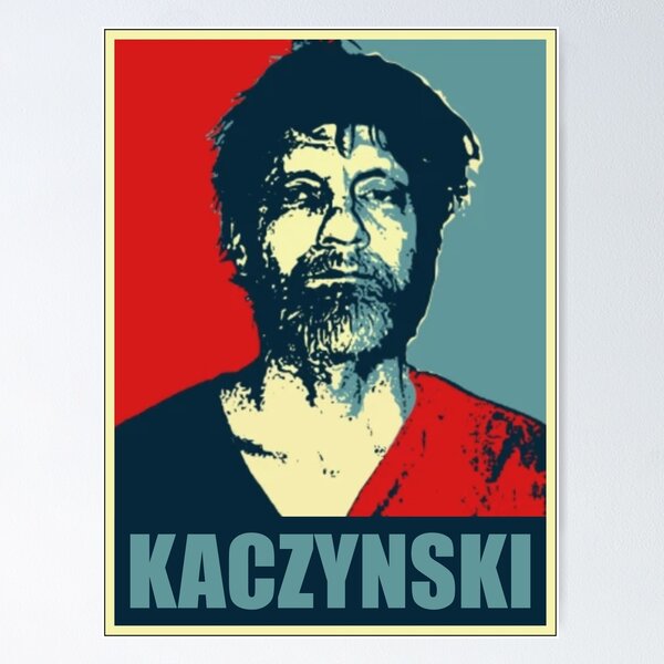 Póster for Sale con la obra «TED KACZYNSKI TED K» de EveBahringer ...