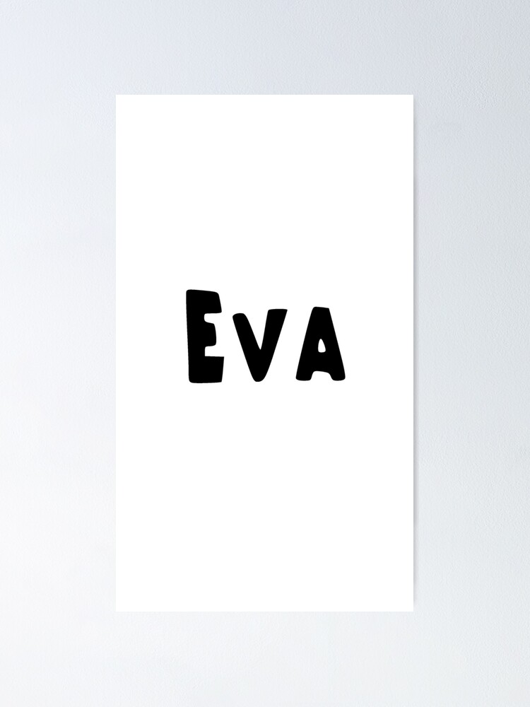 "Eva" Poster by Shalomjoy | Redbubble
