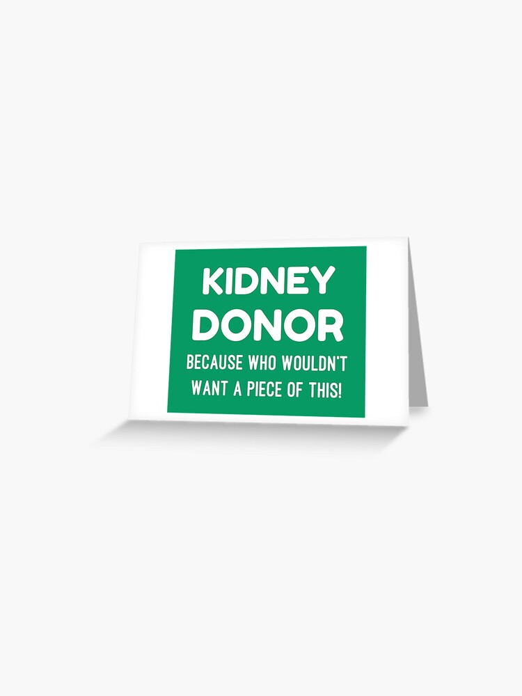 "Kidney Donor Organ Donor Awareness" Greeting Card for Sale by Color ...