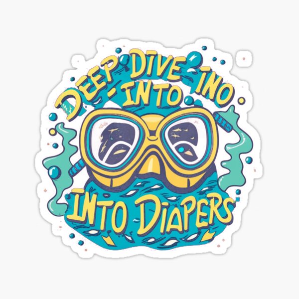 "deep dive into diapers " Sticker for Sale by PintSizedPixel | Redbubble