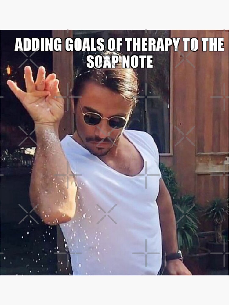 "OT SOAP note salt bae" Sticker for Sale by Jlmorrison431 | Redbubble