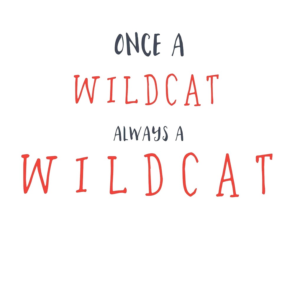 "Once a wildcat always a wildcat" by SamCam3 | Redbubble