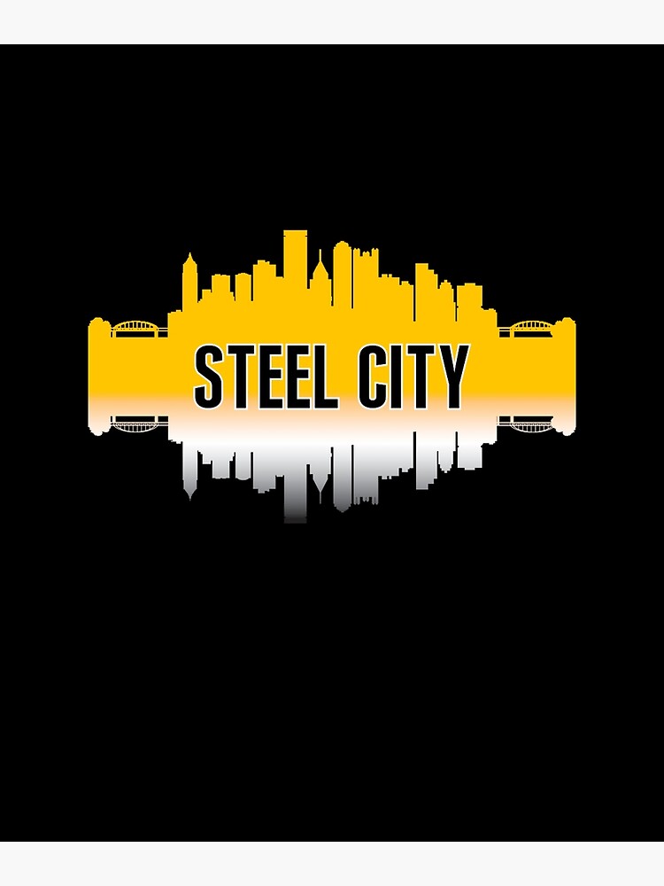 "Pittsburgh Nickname Steel City Skyline" Poster by Sport-Your-Gear ...