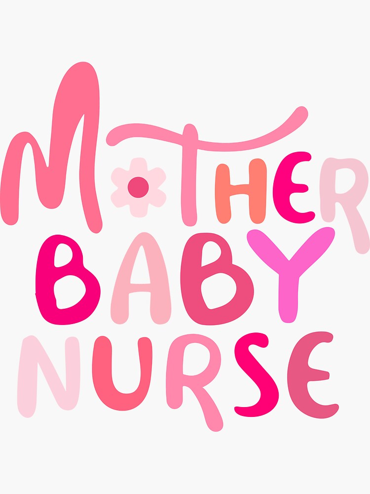 "Postpartum Nurse, Mother Baby Nurse, Mom Baby Nursing" Sticker for ...